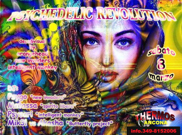 PSYCHEDELIC REVOLUTION°"""" · 8 Mar 2008 · Ancona (Italy) · goabase ॐ ...