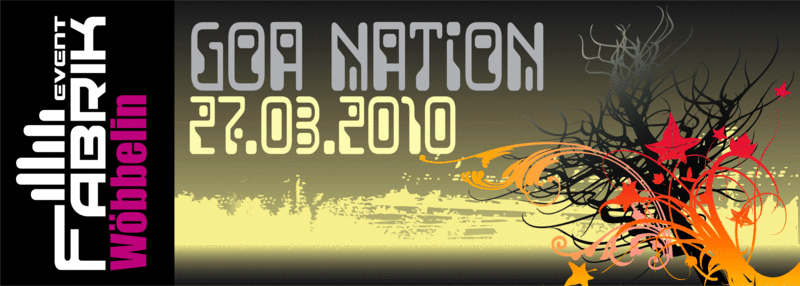 GOA Nation @ Fabrik / time table online · 27 Mar 2010 · Wöbbelin A24 ...