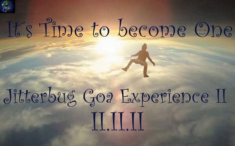 Jitterbug Goa Experience 11.11.11 It´s Time to become one · 11 Nov 2011 ...