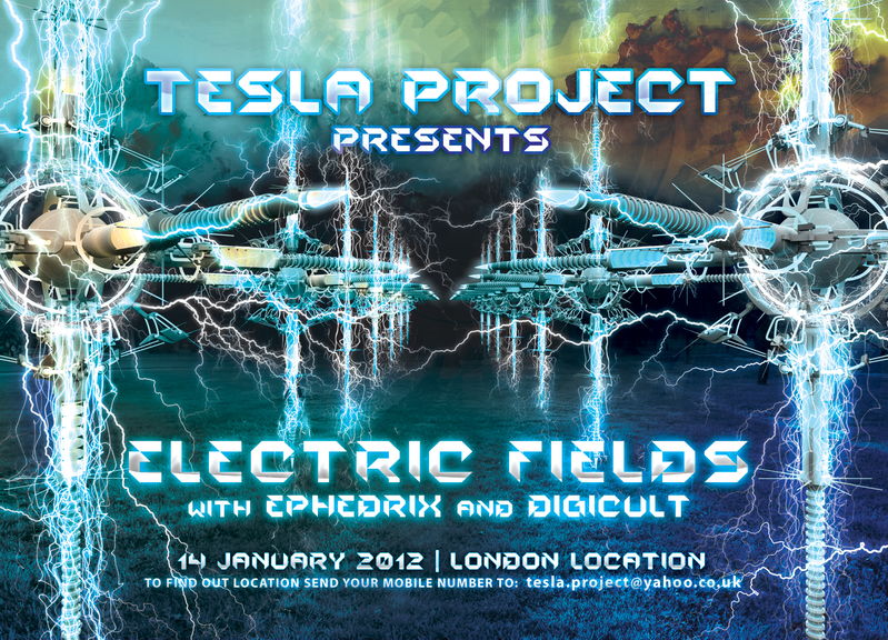 TESLA PROJECT presents "ELECTRIC FIELDS">EPHEDRIX & DIGICULT · 14 Jan ...
