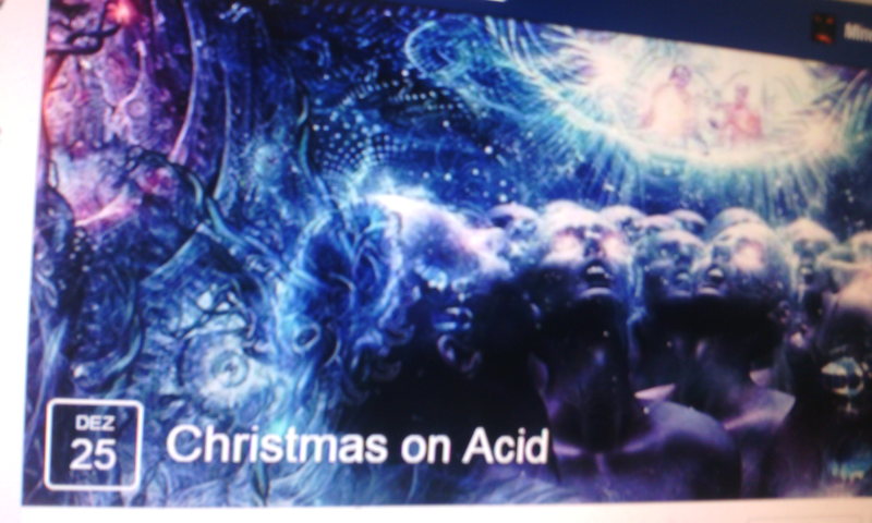 Christmas ON Acid · 25 Dec 2014 · Stuttgart umkreis (Germany) · goabase ...