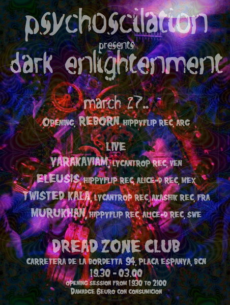 Dark Enlightenment · 27 Mar 2015 · Barcelona (Spain) · goabase ॐ ...