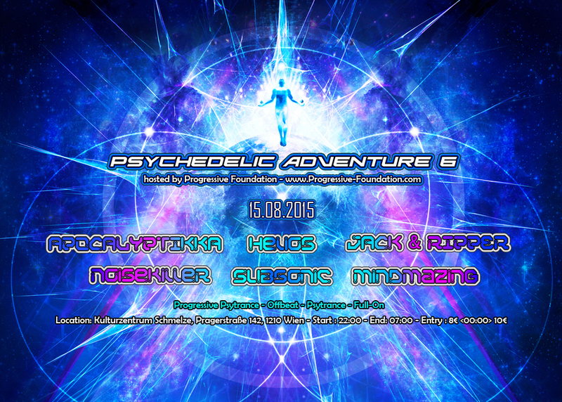 Psychedelic Adventure 6 by Progressive Foundation · 15 Aug 2015 · Wien ...