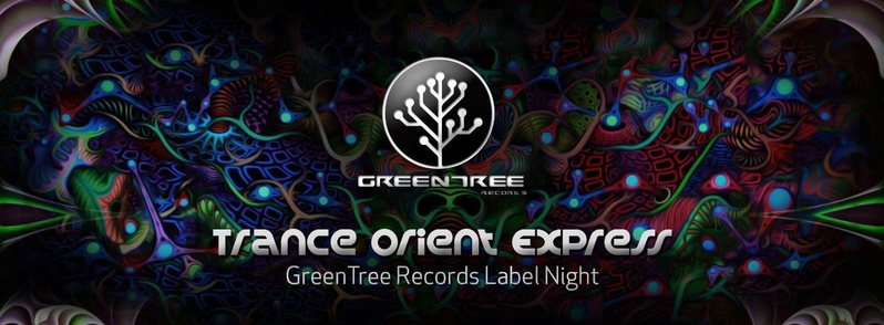 TRANCE ORIENT EXPRESS: GreenTree Records Label Night · 30 Jan 2016 ...