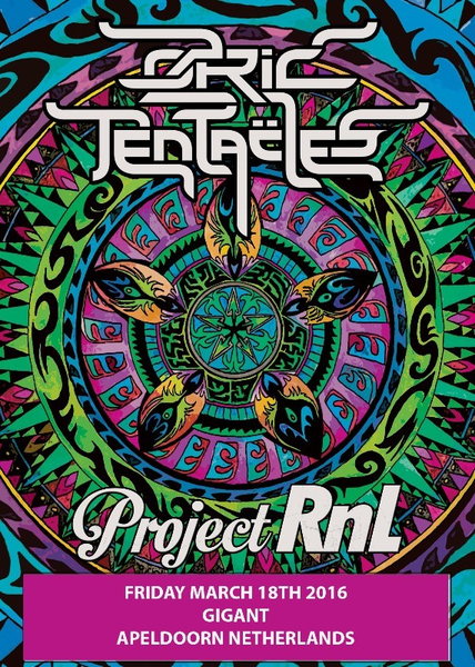 OZRIC TENTACLES + PROJECT RNL · 18 Mar 2016 · Apeldoorn (Netherlands ...