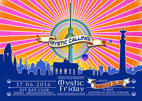 Mystic Friday meets Progressive Calling · 17 Jun 2016 · Berlin (Germany ...