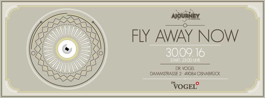 FLY AWAY NOW pres by Ajourney Prod · 30 Sept 2016 · Osnabrück (Germany ...