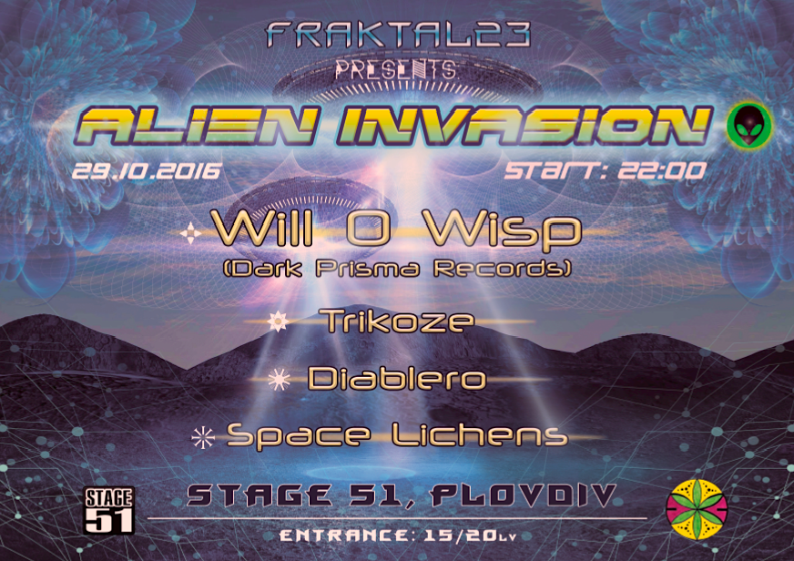 Fraktal23 presents: ALIEN INVASION (Will O Wisp 4 hours set) · 29 Oct ...