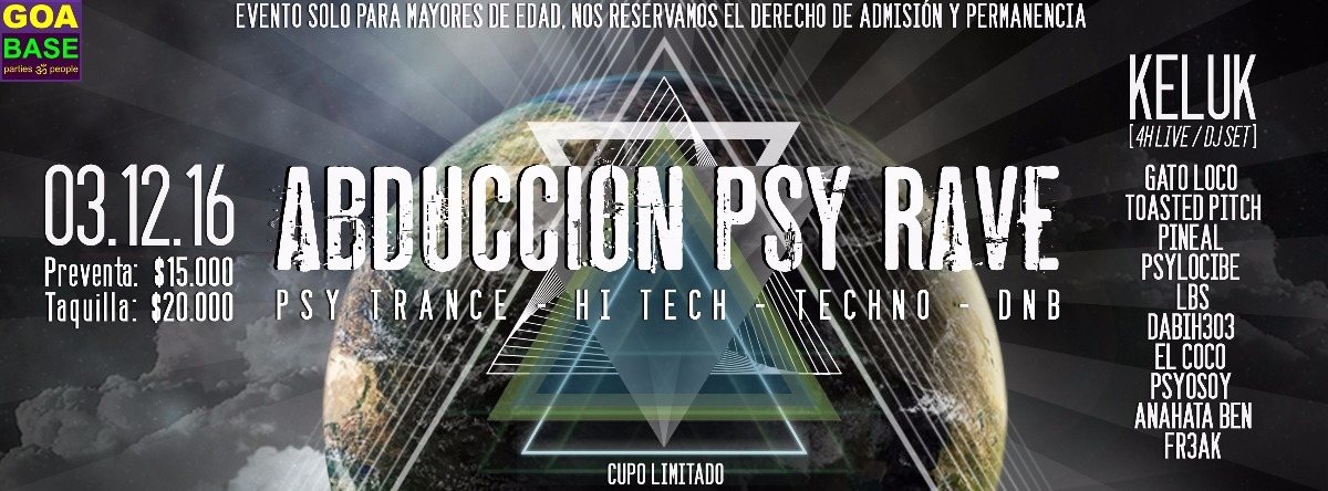 Abduccion Psy Rave · 3 Dec 2016 · Bucaramanga (Colombia) · goabase ॐ ...