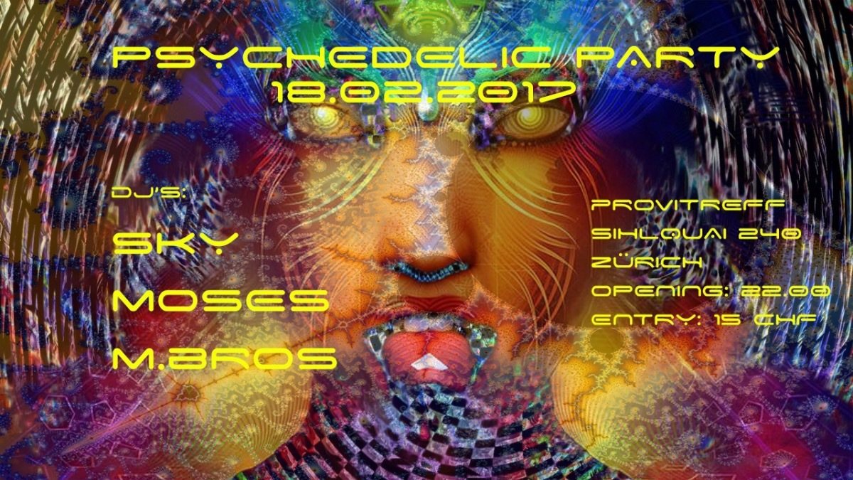 Psychedelic Party · 18 Feb 2017 · Zürich (Switzerland) · goabase ॐ ...
