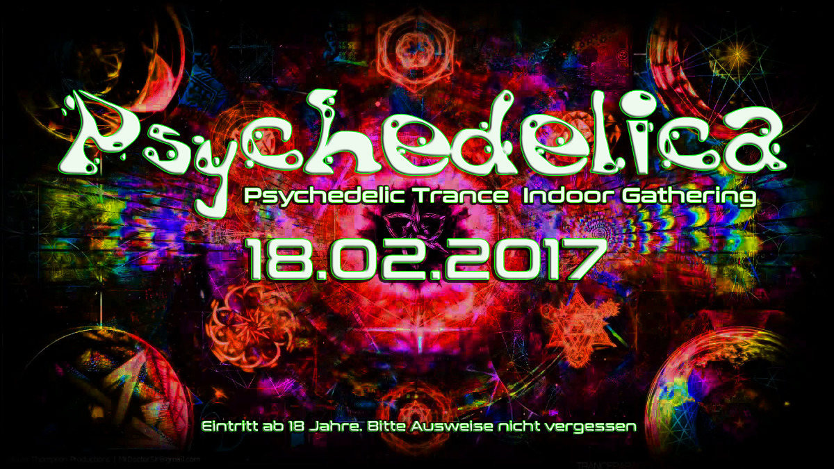Psychedelica · 18 Feb 2017 · Wetzlar (Germany) · goabase ॐ parties and ...