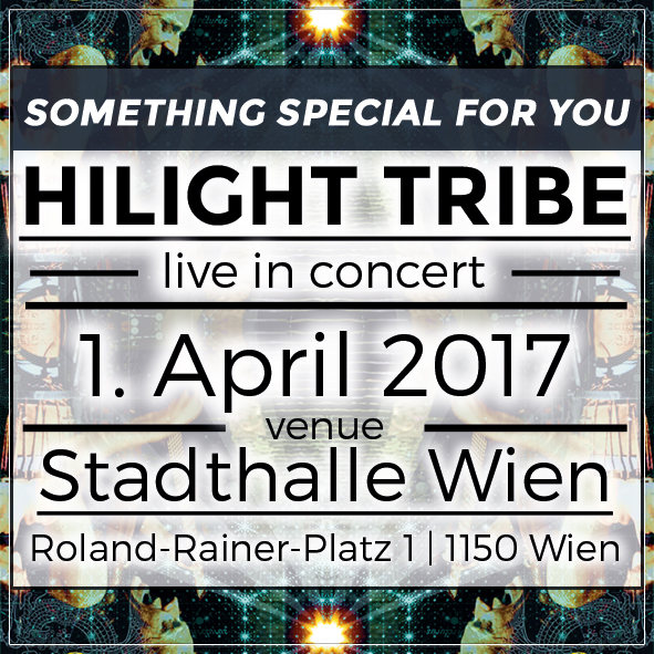 Hilight Tribe live in Concert | Vienna · 1 Apr 2017 · Vienna (Austria ...