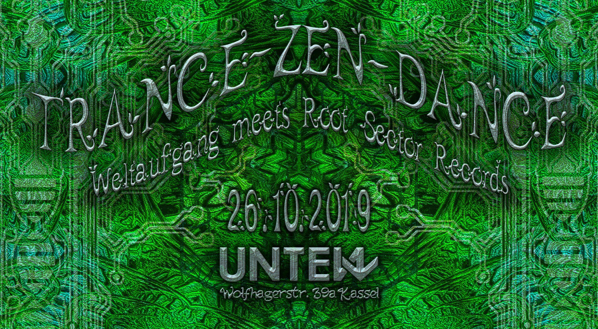Trance-Zen-Dance * Weltaufgang meets Root Sector Records · 26 Oct 2019 ...