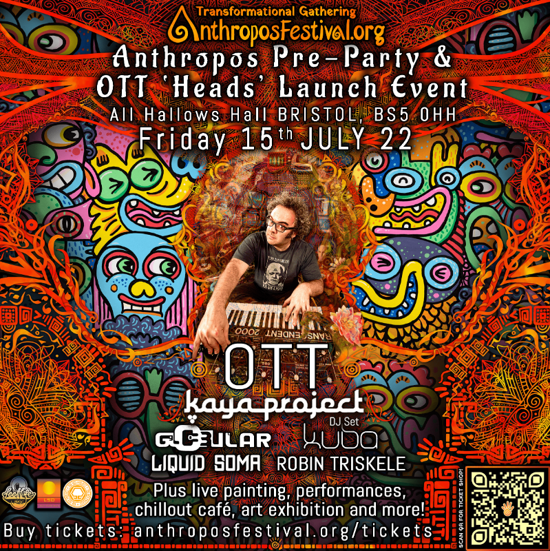 Anthropos Pre-Party & OTT ‘Heads’ Launch Event · 15 Jul 2022 · Bristol ...