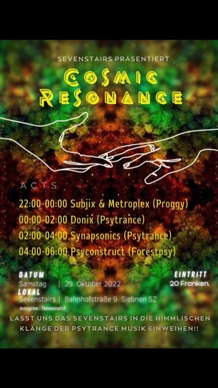 Cosmic Resonance · 29 Oct 2022 · Siebnen (Switzerland) · goabase ॐ parties and people
