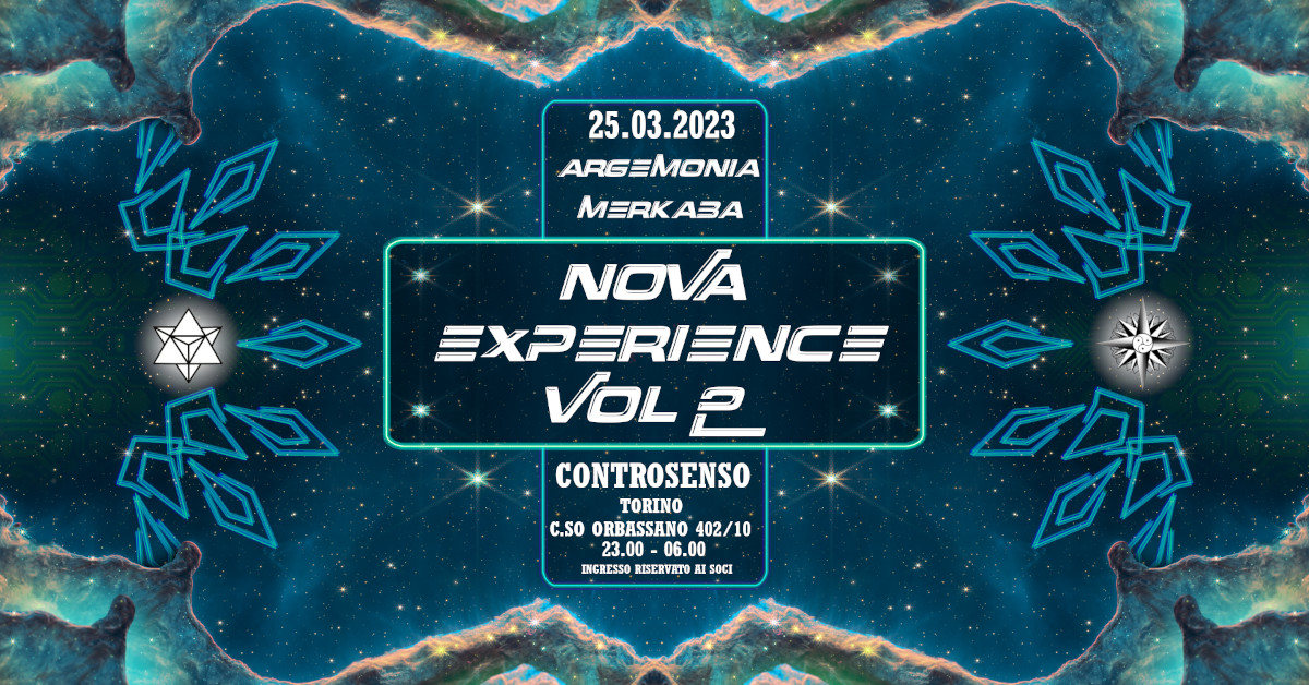 Argemonia & Merkaba - Nova Experience Vol 2 · 25 Mar 2023 · Torino (Italy) · goabase ॐ parties ...