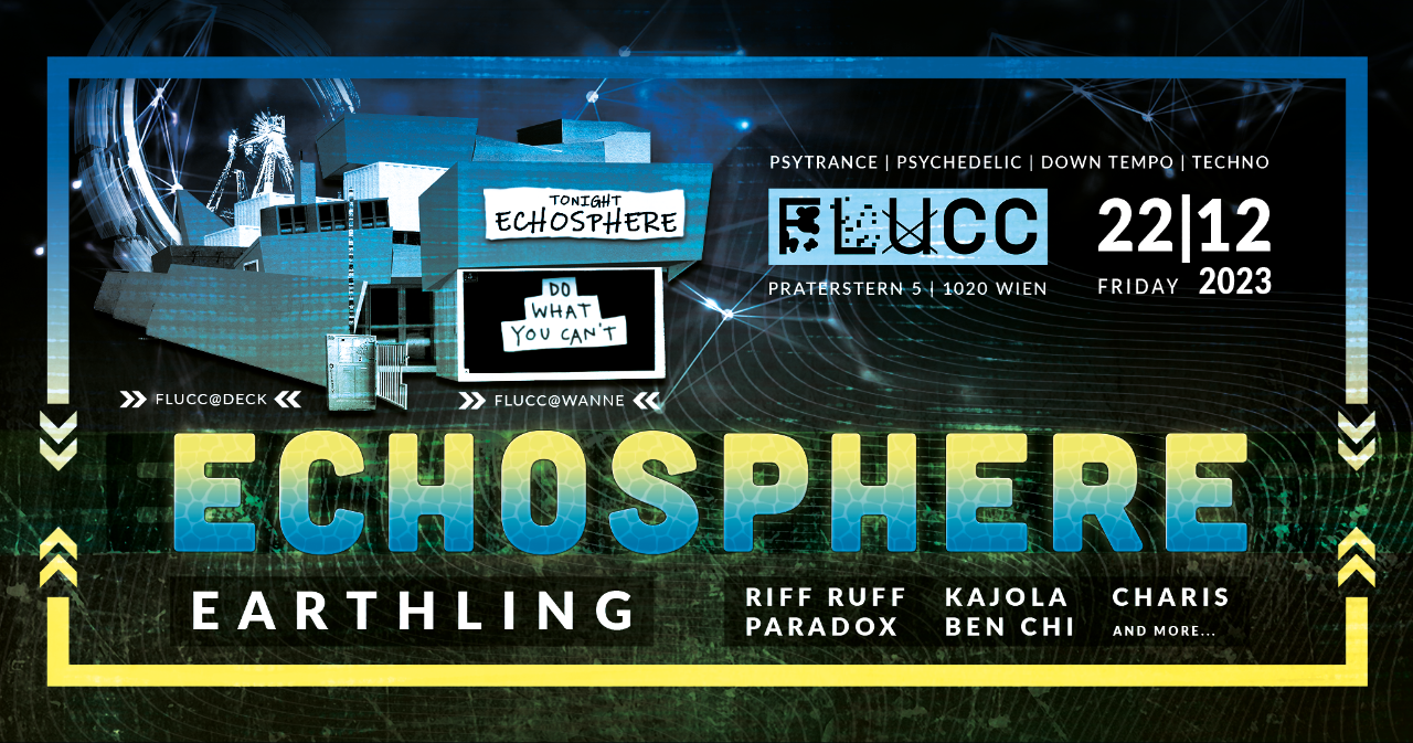 ECHOSPHERE pres. Earthling · 22.12.2023 · wien (Österreich) · goabase ॐ parties and people