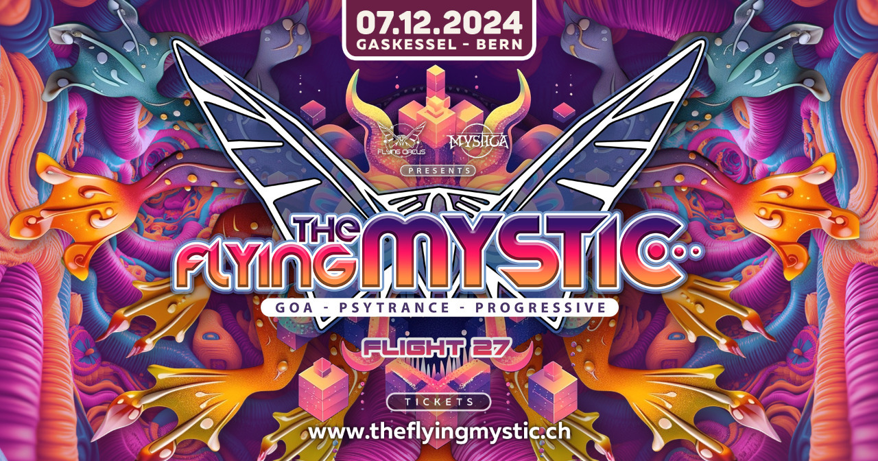 The Flying Mystic -27- · 7 déc. 2024 · Bern (Suisse) · goabase ॐ parties et personnes
