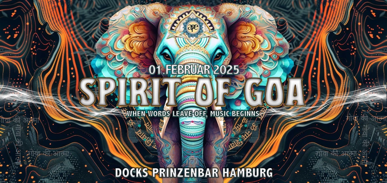 SPIRIT OF GOA 2025 · 01.02.2025 · Hamburg (Deutschland) · goabase ॐ ...