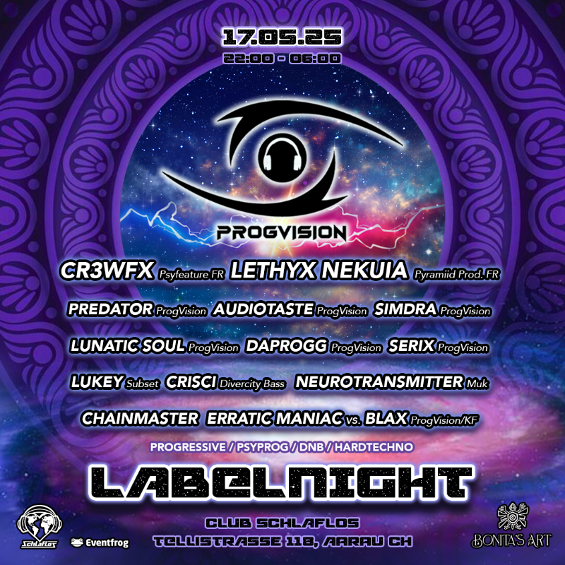PROGVISION LABELNIGHT 2025 w/ Cr3wfx, Lethyx Nekuia, Predator uvm. · 17 ...