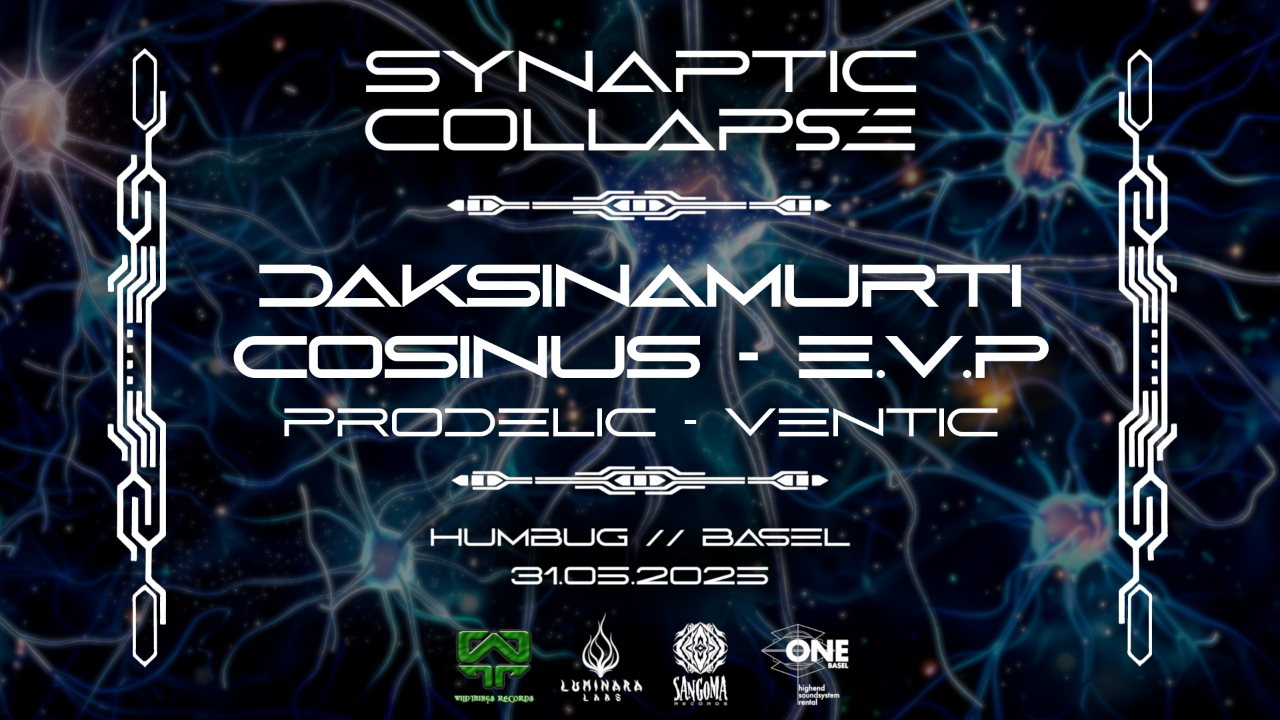 Synaptic Collapse · 31.05.2025 · Basel (Schweiz) · goabase ॐ parties and people