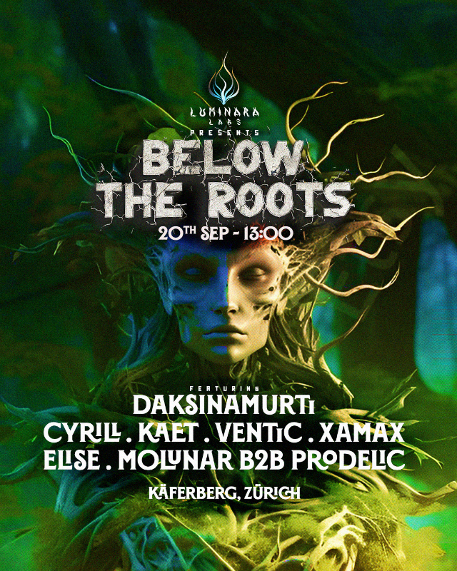 Below The Roots 4 · 20.09.2025 · Zürich (Schweiz) · goabase ॐ parties ...