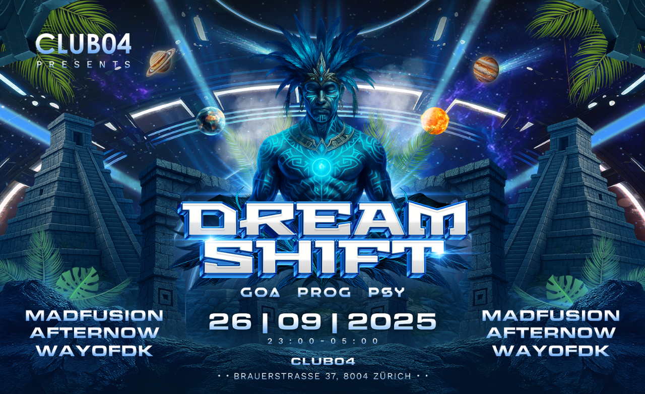 DREAMSHIFT · 26.09.2025 · Zürich (Schweiz) · goabase ॐ parties and people